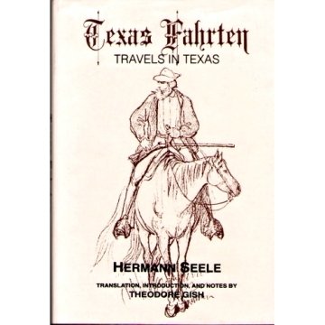 Travels in Texas: Texas Fahrten: Hermann Seele, Theodore Gish: Amazon ...