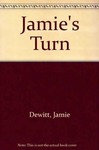 Jamie's Turn: Dewitt, Jamie: 9780940742376: Amazon.com: Books