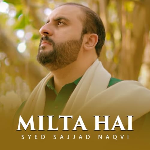 Spiele Milta Hai von Syed Sajjad Naqvi auf Amazon Music ab