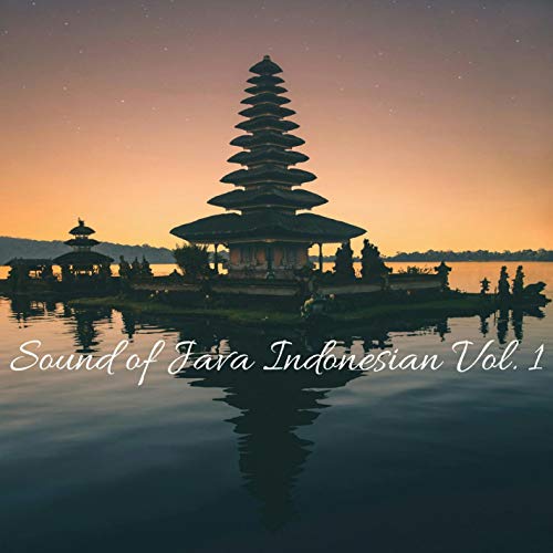 Play Sound of Java Indonesian, Vol. 1 by INDRAGERSN on Amazon Music