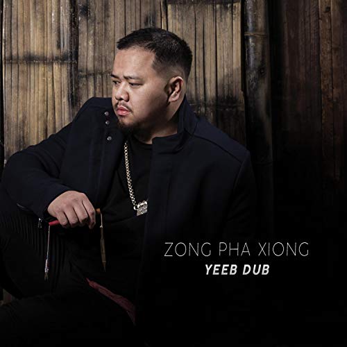 Amazon.com: Yeeb Dub : Zong Pha Xiong: Digital Music