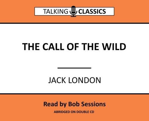 Buy The Call of the Wild (Talking Classics) Book Online at Low Prices ...