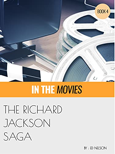 The Richard Jackson Saga: Book4: In the Movies - Kindle edition by ...