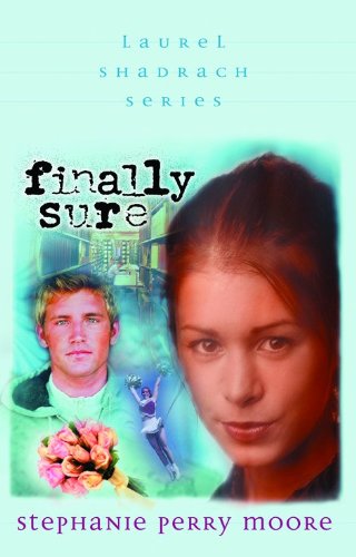 Finally Sure (Laurel Shadrach Series): Moore, Stephanie Perry: Amazon ...