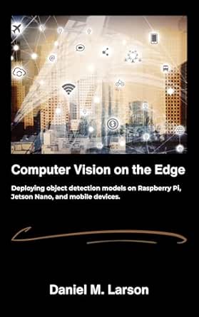Computer Vision on the Edge : Deploying object detection models on ...