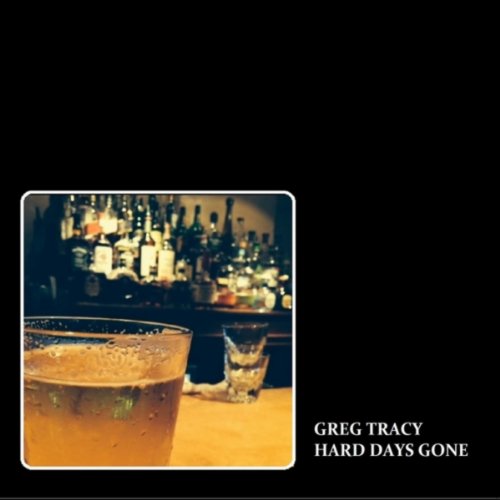 Amazon.com: Hard Days Gone : Greg Tracy: Digital Music