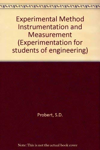 Experimental Method Instrumentation and Measurement: S D Probert ...