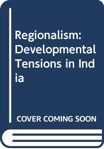 Regionalism: Developmental Tensions in India: Majeed, Akhtar ...