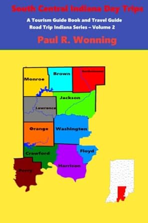 South Central Indiana Day Trips: Road Trips in South Central Indiana ...