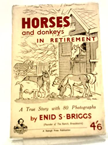 HORSES & DONKEYS IN RETIREMENT: Briggs, Enid S., Photographs: Amazon ...