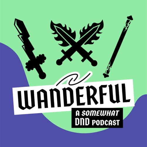 Wanderful Season 4 Clip Show: Part 2 | Wanderful: A Somewhat DnD ...