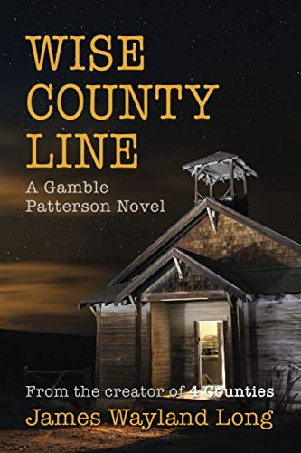 Wise County Line: Long, James Wayland: 9781626601529: Amazon.com: Books