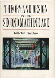 Theory and Design in the Second Machine Age by PAWLEY (1990-10-25 ...