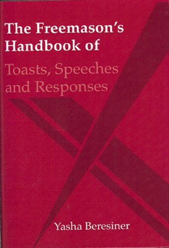 The Freemason's Handbook of Toasts, Speeches and Responses: Beresiner ...