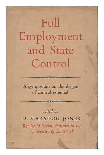 Full Employment and State Control: A Symposium on the Degree of Control ...