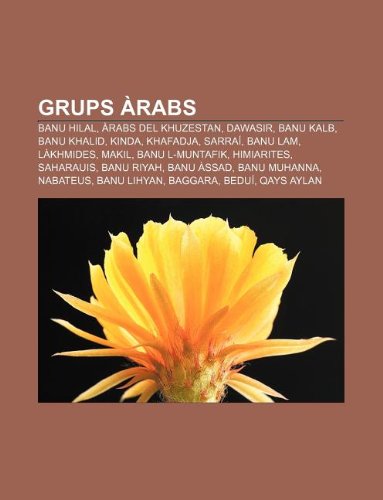 Amazon.co.jp: Grups Arabs: Banu Hilal, Arabs del Khuzestan, Dawasir ...