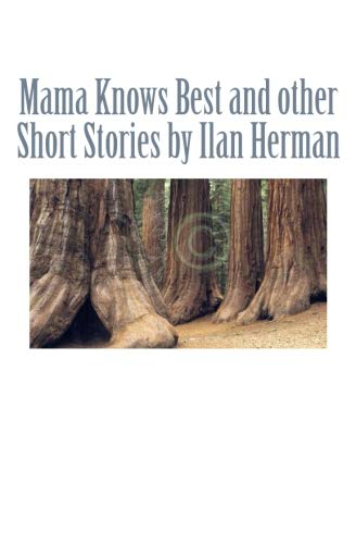 mama knows best and other short stories by ilan herman: Herman, Ilan ...