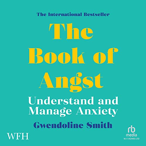 The Book of Angst: Understand and Manage Anxiety (Audio Download ...