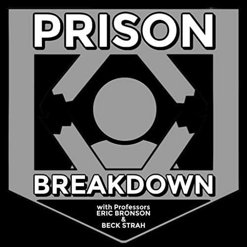 Amazon.com: Prison Breakdown : Professors Eric Bronson & Beck Strah: Books