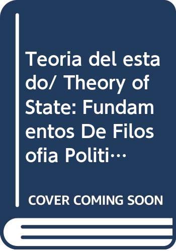 Buy Teoria del estado/ Theory of State: Fundamentos De Filosofia ...