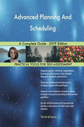 Buy Advanced Planning and Scheduling A Complete Guide - 2019 Edition ...