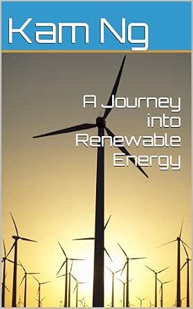 A Journey into Renewable Energy (Science and Technology Book 13), Ng ...