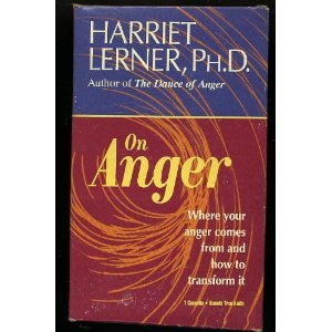 Harriet Lerner on Anger: Where Your Anger Comes from and How to ...