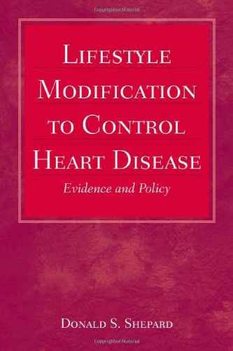 Lifestyle Modification to Control Heart Disease: Evidence and Policy ...