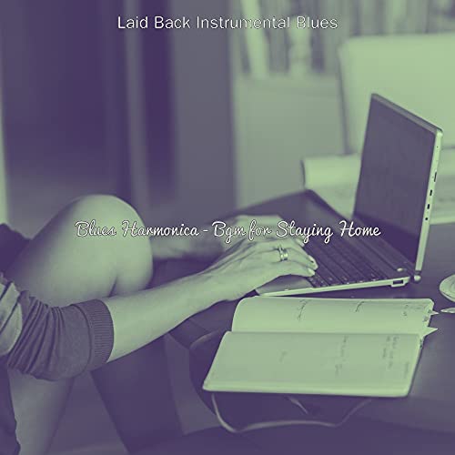 Blues Harmonica - Bgm for Staying Home de Laid Back Instrumental Blues ...