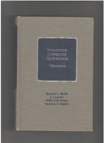 Insurance Company Operations (Volume II): Bernard L Webb etal: Amazon ...