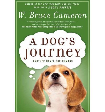 (A Dog's Journey (Dog's Purpose)) [By: Cameron, W Bruce] [May, 2012]: W. Bruce Cameron: Amazon ...