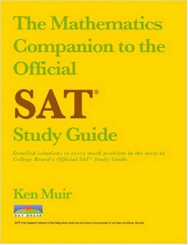 The Mathematics Companion to the Official SAT: Muir, Ken: 9781430302254 ...