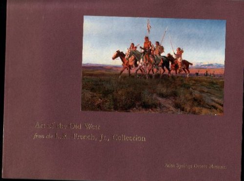 Art of the Old West From the L. R. French, Jr. Collection in Palm ...