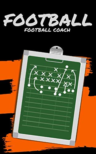 Football: Football Coach : This book contains 100 pages 5x8 to memorize ...