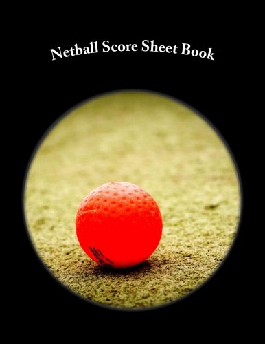 Netball Score Sheet Book: 100 Pages (50 sheets): Coallier, Julien ...