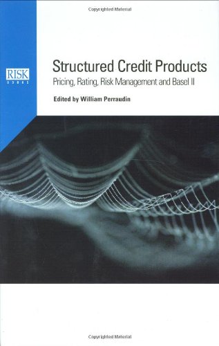 Structured Credit Products: Pricing, Rating, Risk Management and Basel ...