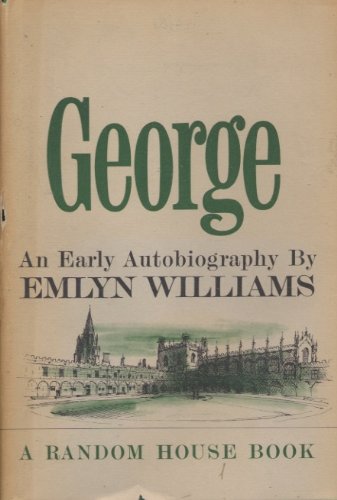 George: An Early Biography: Emlyn Williams: Amazon.com: Books