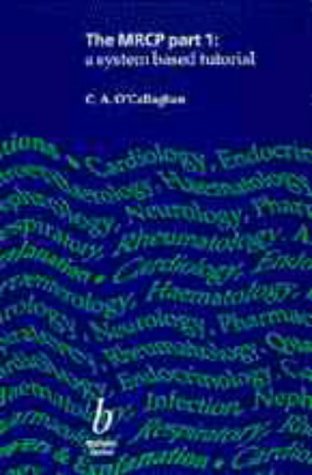 The MRCP Part 1: A System Based Tutorial: 9780632047819: Medicine ...