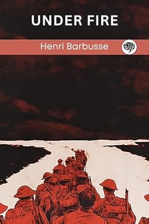 Amazon.com: Under Fire eBook : Henri Barbusse: Books