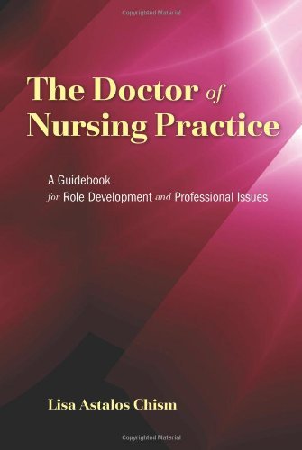 The Doctor of Nursing Practice: A Guidebook for Role Development and Professional Issues by Lisa ...