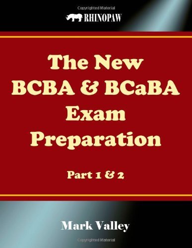 By Mark Valley - The New BCBA & BCaBA Exam Preparation: Mark Valley ...