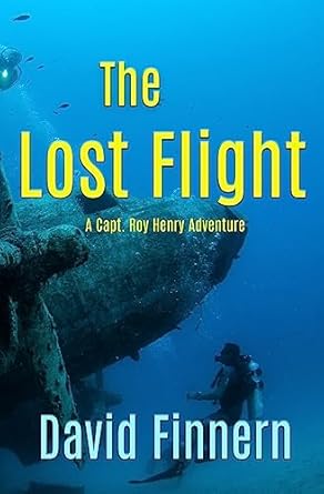 Amazon.com: The Lost Flight (A Capt. Roy Henry Adventure ...