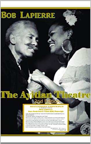 The Ayitian Theatre: Second Edition eBook : Lapierre, Bob: Amazon.in ...