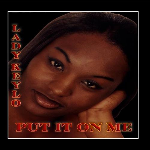 Keylo - Put It On Me - Amazon.com Music