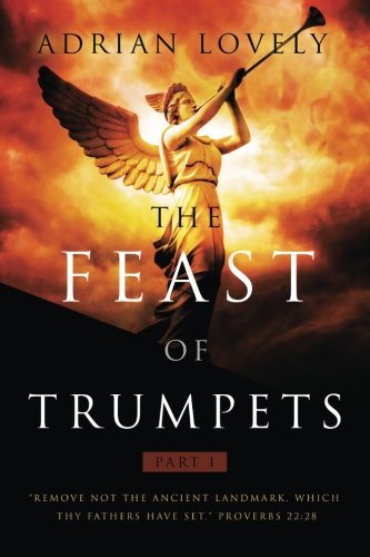 The Feast of Trumpets Part 1: Do not remove the ancient landmark which ...