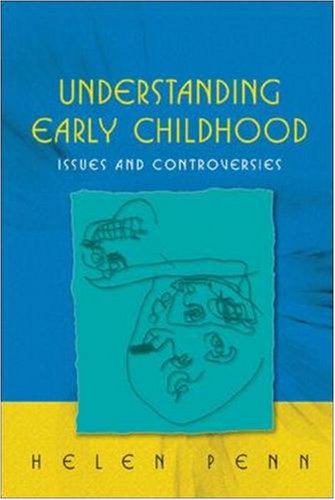 Understanding Early Childhood: Issues and Controversies : Penn, Helen ...