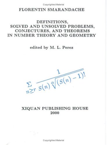 Definitions, Solved and Unsolved Problems, Conjectures, and Theorems in Number Theory and ...