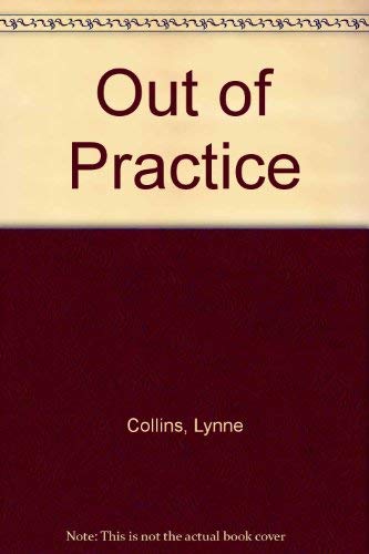 Out of Practice: Lynne Collins: 9780263779974: Amazon.com: Books