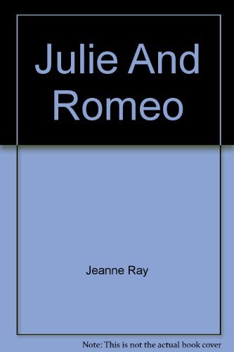 Julie and Romeo: Jeanne Ray: 9780671773847: Amazon.com: Books