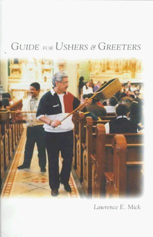 Guide for Ushers & Greeters: Mick, Lawrence E.: 9781568542355: Amazon ...